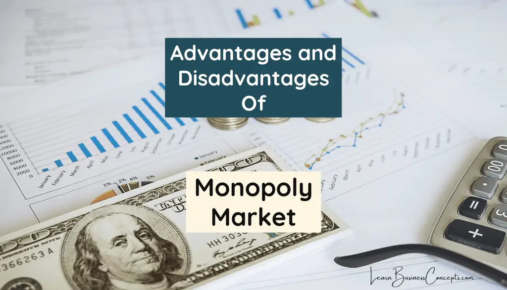 Monopoly Market Advantages Pros And Disadvantages Cons 